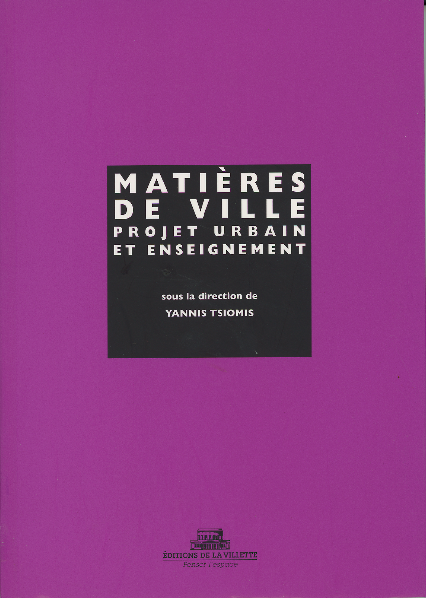 Matières de ville. Projet urbain et enseignement - Éditions de la Villette